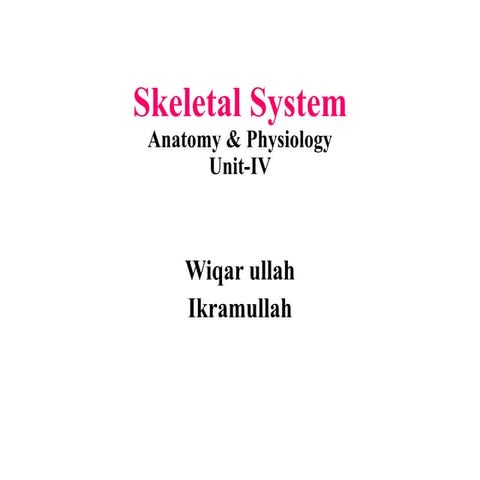 Skeletal System (Unit-IV)-for Stds.ppt
