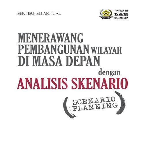 Menerawang Pembangunan Wilayah di masa depan dengan analisis skenario ...