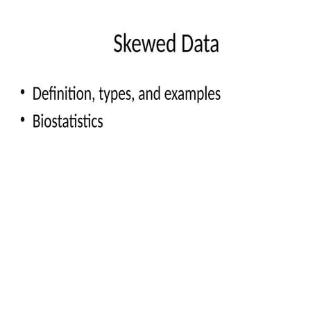 Understanding Skewed Data: Types, Examples, and Healthcare Applications ...