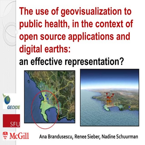 The use of geovisualization to public health, in the context of open source applications and ...