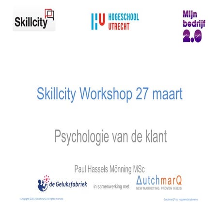 Skillcity psychologie van de klant | workshop 27 maart 2012 | PPT