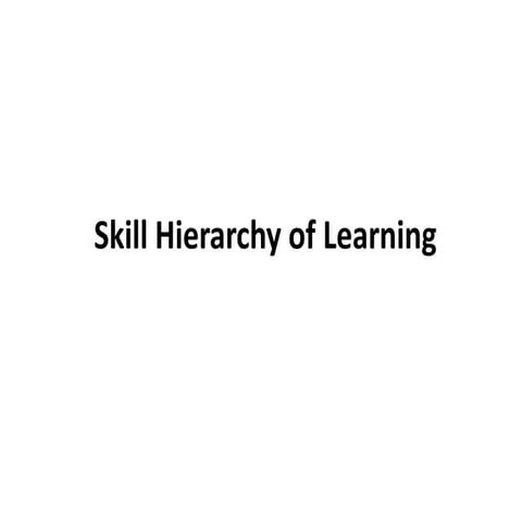 Skill Hierarchy of learning | PPTX