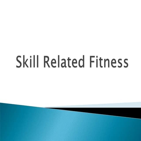 Skill related fitness (2) | PPTX
