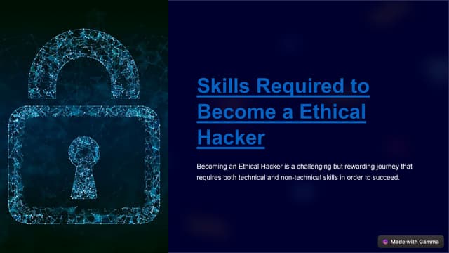 Skills-Required-to-Become-a-Ethical-Hacker.pptx Skills-Required-to-Become-a-Ethical-Hacker.pptx