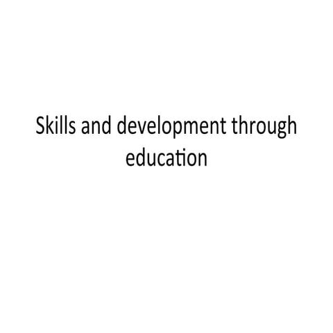 Skills and development through education | PPT