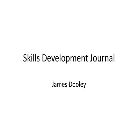 Skills development journal | PPTX | Desktop Publishing | Computer Software and Applications