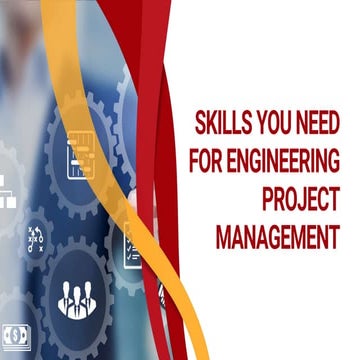 Skills Do You Need For Engineering Project Management | PPT