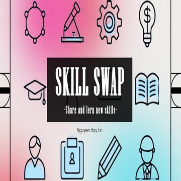 SKILLSWAP SHARE AND LEARN NEW SKILLS.pptx