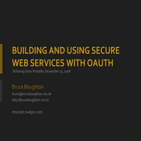 Building and using web services with OAuth | PPT | Internet | Computing