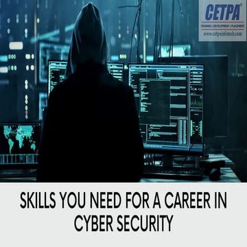 Skills You Need for A Career in Cyber Security | PDF