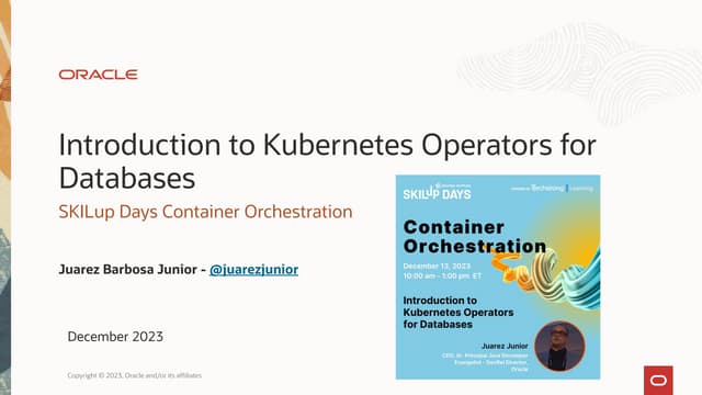 Skilup Days Container Orchestration Kubernetes Operators For Databases Ppt