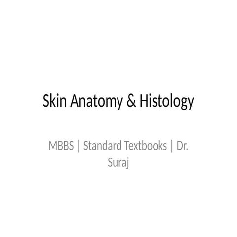 Skin_Anatomy_Histology_MBBS_50_Slides.pptx