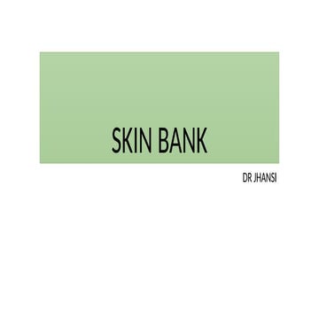 SKIN BANK in burns and plastic surgery . | PPTX