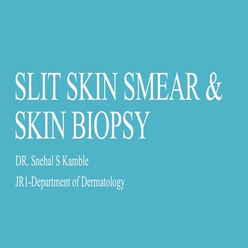 SKIN BIOPSY AND Slit skin smear examination.pptx