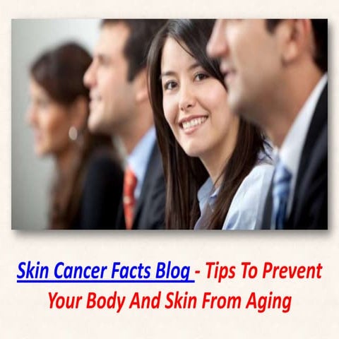 Skin cancer facts blog | PPT