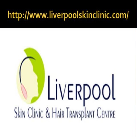 Liverpool Skin Care & Hair Transplant Centre | PPTX