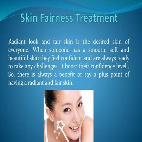 Skin fairness treatment | PPTX