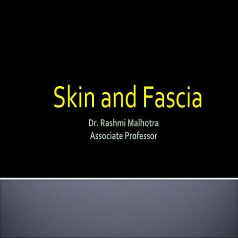 SKIN, SUPERFICIAL FASCIA AND DEEP FASCIA.pptx