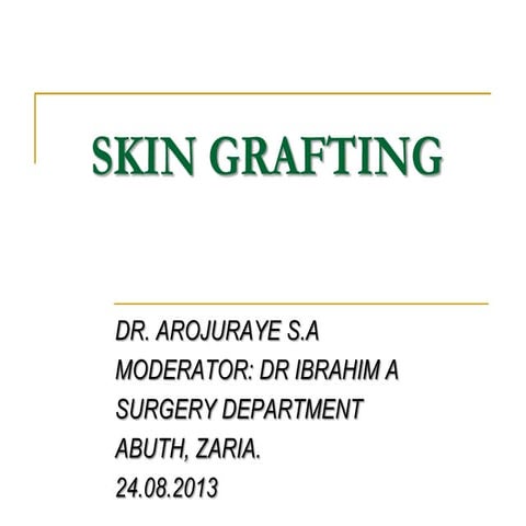 Skin grafts and skin flaps | PPTX