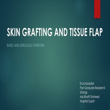 SKIN GRAFTING AND TISSUE FLAP nnnnnn.pptx