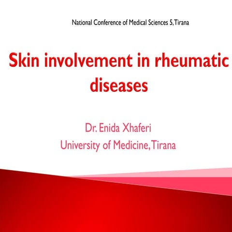 Skin involvement in rheumatic diseases/ DOI 10.13140/RG.2.2.10743.32169 ...