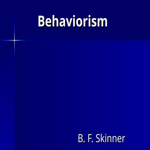 Comprehensive Overview of B.F. Skinner's Behaviorism and Operant ...