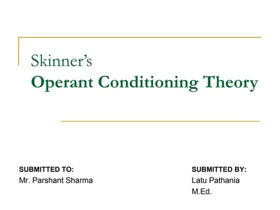 B. F. Skinner's Operant Conditioning | PPT