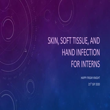 Skin, soft tissue, and hand infection | PPTX