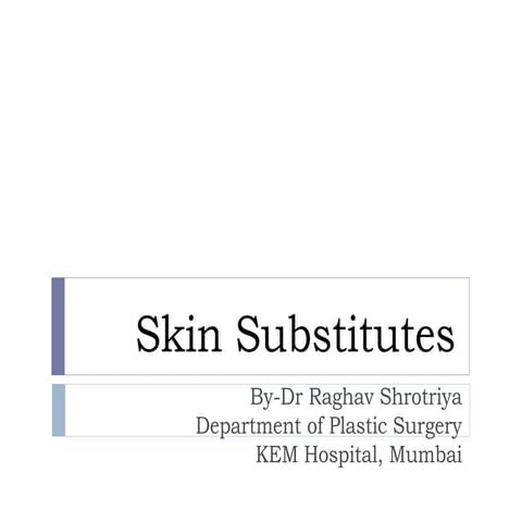 Skin substitutes | PPT