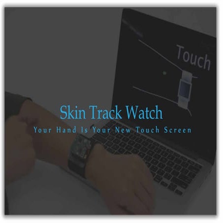 Skin Track Watch | PDF | Wearable Technology | Consumer Electronics