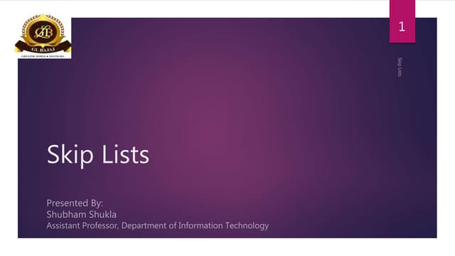 Skip lists (Advance Data structure) | PPT Skip lists (Advance Data structure) | PPT
