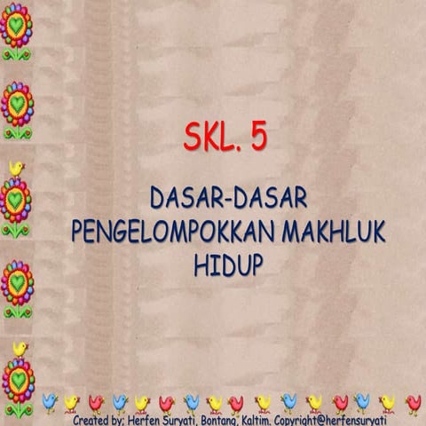 Skl 5 dasar pengelompokkan organisme | PPTX