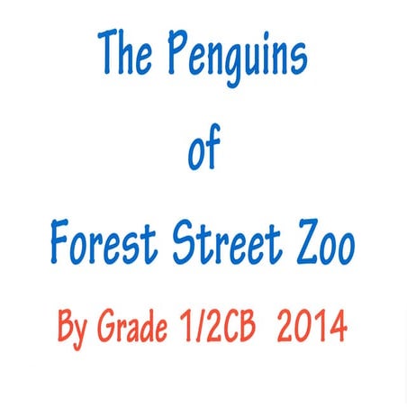 The Penguins of Forest Street Zoo | PDF | Education