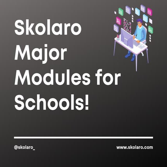 Skolaro Major Modules for Schools!.pdf