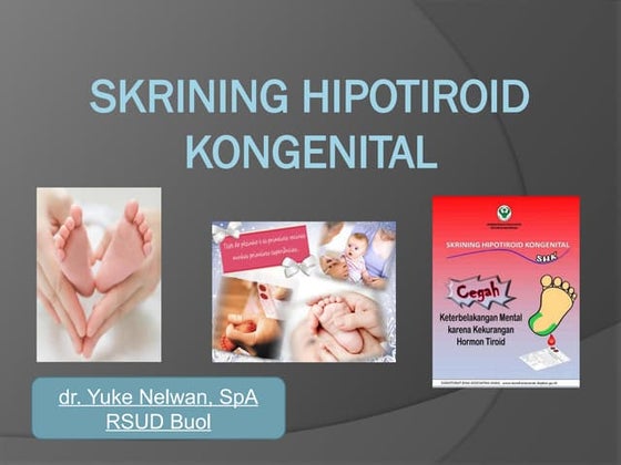 1. Skrining Hipotiroid Kongenital pada bayi baru lahir | PPT