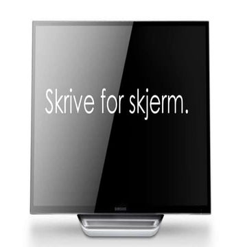 Skrive for skjerm | PPTX