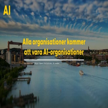 Alla organisationer kommer vara AI organisationer | PPT