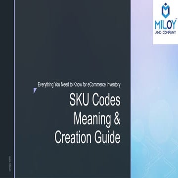 SKU Codes Meaning & Creation Guide for eCommerce | Miloy And Company | PPTX