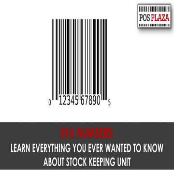 SKU Numbers : Learn Everything you Ever Wanted to Know About Stock ...