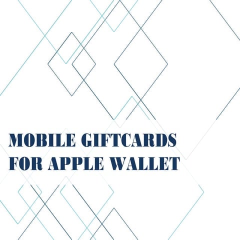 Mobile gift card generator for apple wallet | PPT