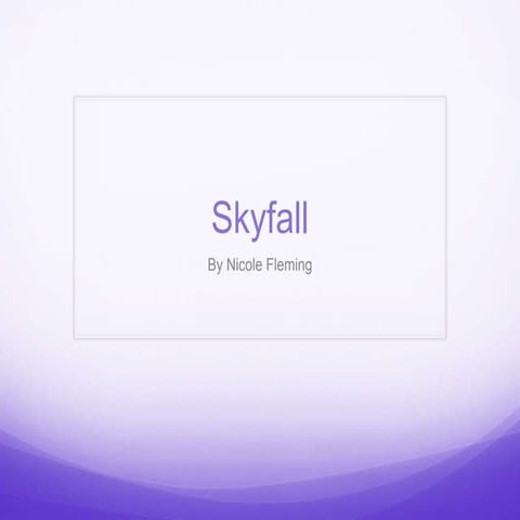 Skyfall | PPTX