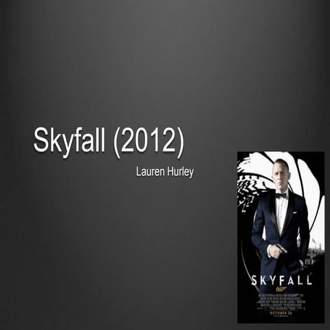Skyfall | PPTX | Movies | Entertainment