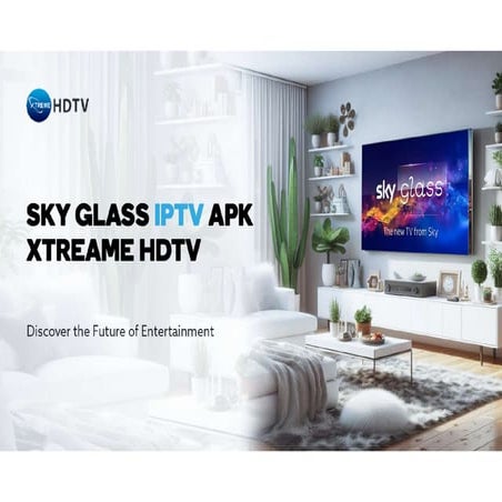 Check Sky Glass IPTV APK with Xtreame HDTV | PPT
