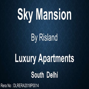 Sky Mansion Luxury Apartment SSN Marg Sat Bari New Delhi | PPTX | Real Estate Renting and ...