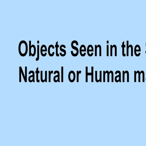 Exploring Natural and Human-Made Objects Seen in the Sky ...