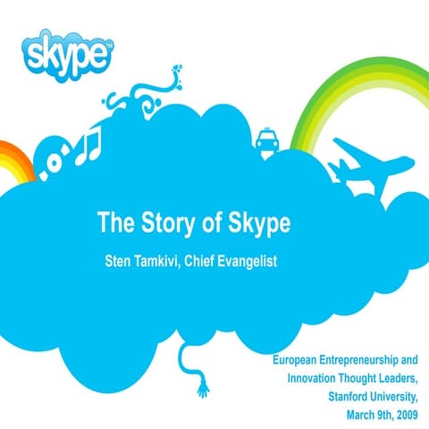 The Story of Skype (Stanford 2009) | PPT