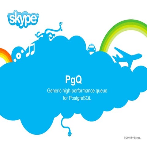 PgQ Generic high-performance queue for PostgreSQL | PPT