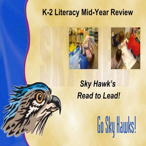 Sky View Literacy K 2 Mid Year Review 1196224431640376 4 | PPT