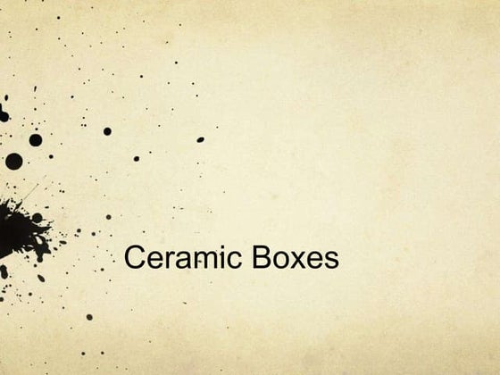 Ceramic Project: Slab built boxes | PPT