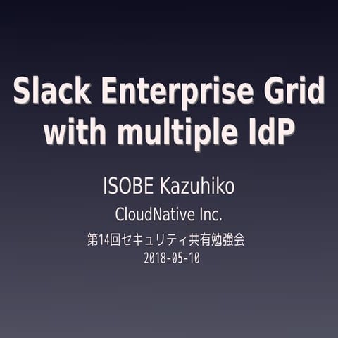 Slack Enterprise Grid with multiple IdP | PDF